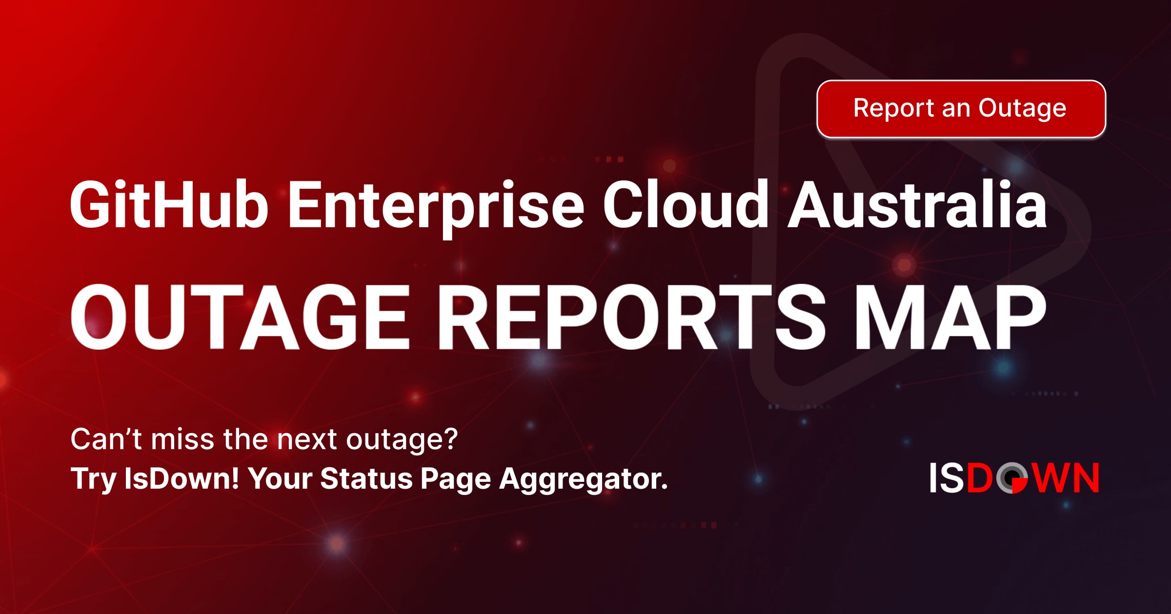 GitHub Enterprise Cloud Australia Outage Reports Map | IsDown
